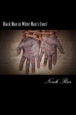 Black Man in White Man's Court by Ras New 9781517769628 Fast Free ...