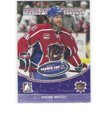 2007-08 ITG Heroes & Prospects Andre Benoit Calder Cup Champs insert ...