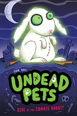 Rise of the Zombie Rabbit: 05 (Undead Pets), Hay, Sam 9780448477992| eBay