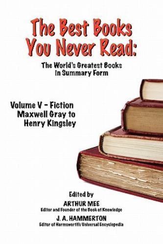 Best Books You Never Read : Vol V - Fiction - Gray to Kingsley by J. A ...