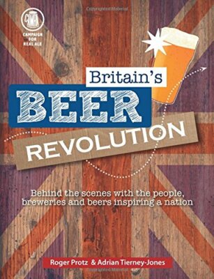 Britain's Beer Revolution By Roger Protz, Adrian Tierney-Jones ...