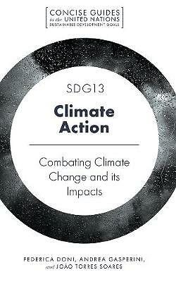 SDG13 - Climate Action: Combatting Climate Change and its Impacts by Federica Doni, Andrea ...