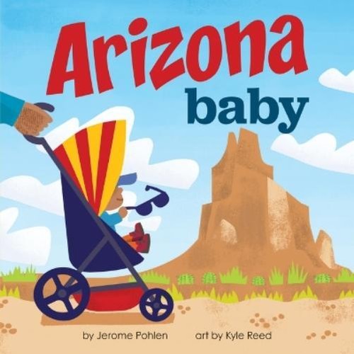 Jerome Pohlen Arizona Baby (Libro de cartón) Local Baby Books ...