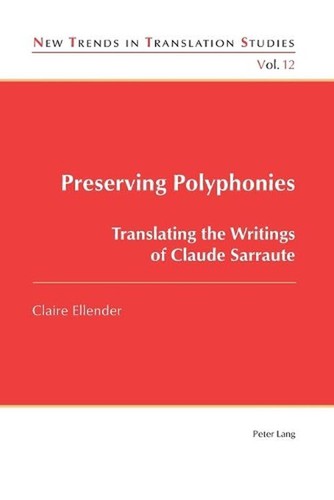 Preserving Polyphonies: Translating the Writings of Claude Sarraute by ...