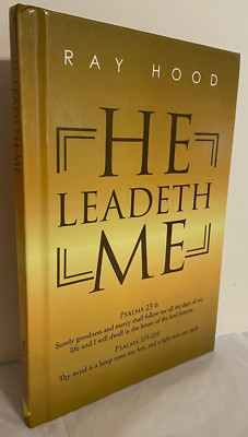 He Leadeth Me Ray Hood Hardback 2018 | eBay