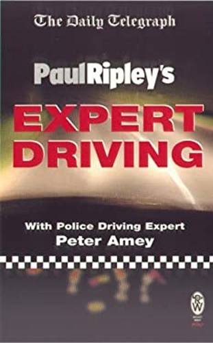 Paul Ripley's Expert Driving Paperback Peter, Ripley, Paul Amey | eBay UK