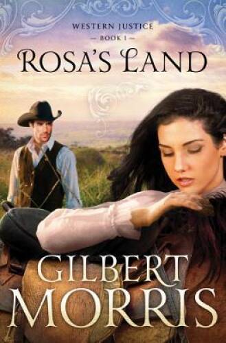 ROSA'S LAND (Western Justice) - Paperback By Morris, Gilbert - VERY ...