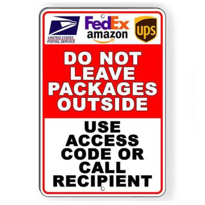 Do Not Deliver Packages Outside Use Access Code Or Call Sign / Decal ...