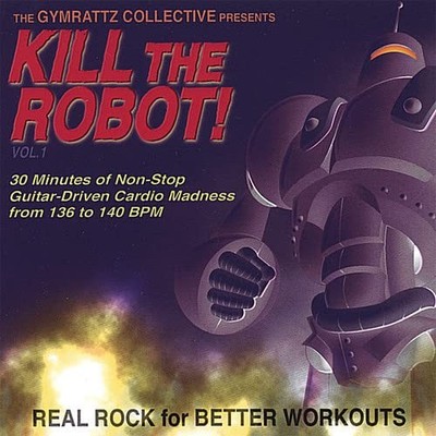 The Gymrattz Collective Kill the Robot! 1 (CD) | eBay
