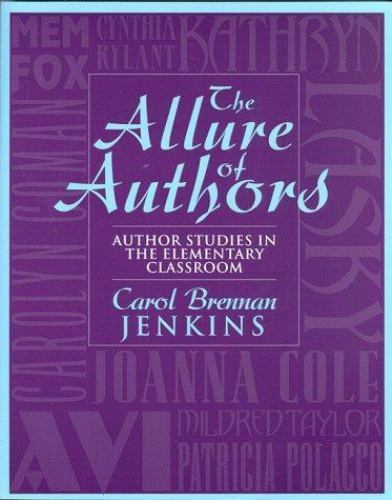 Allure of Authors : Author Studies in the Elementary Classroom by Carol ...