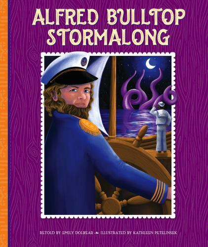 Alfred Bulltop Stormalong by Dolbear, Emily 9781503850064 | eBay