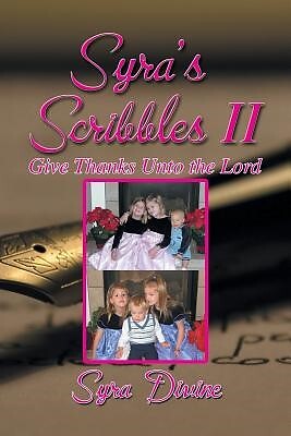 Syra's Scribbles II: Give Thanks Unto the Lord by Divine, Syra -Paperback 9781493188994 | eBay