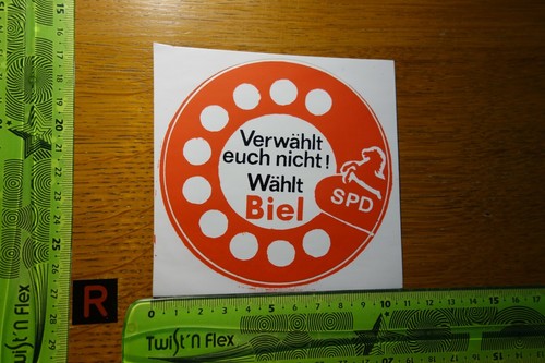Alter Aufkleber Politik Partei SPD Verwählt euch nicht! Wählt Biel ...