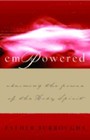 Empowered!: Claiming the Power of the Holy Spirit by Esther Burroughs ...