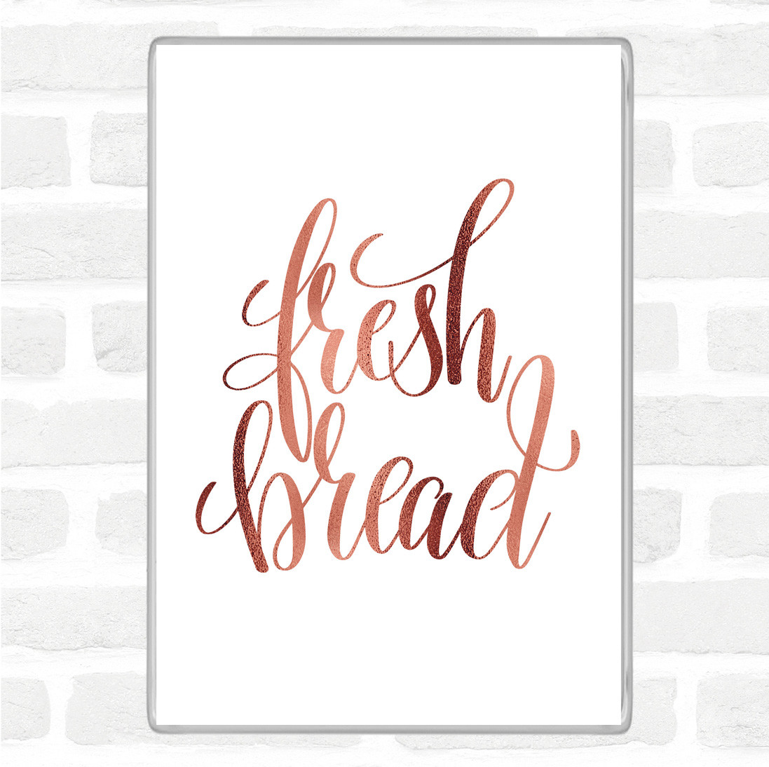 Fresh Bread Quote Jumbo Fridge Magnet | eBay UK