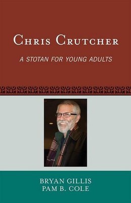 Chris Crutcher: A Stotan for Young Adults by Bryan Gillis (English ...