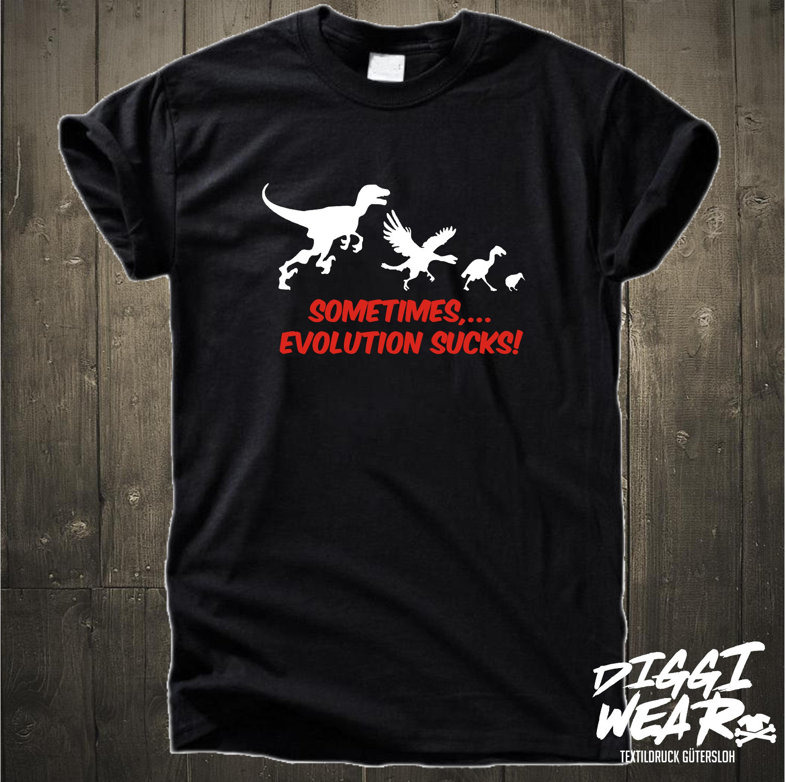 SOMETIMES EVOLUTION SUCKS | EVO DINO DINOSAURIER TO KIWI | KULT FUN SHIRT S-5XL | eBay.de