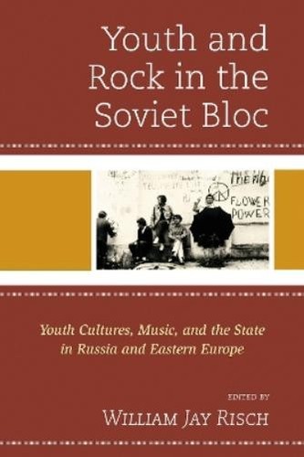 Kate Gerrard Youth and Rock in the Soviet Bloc (Tascabile ...
