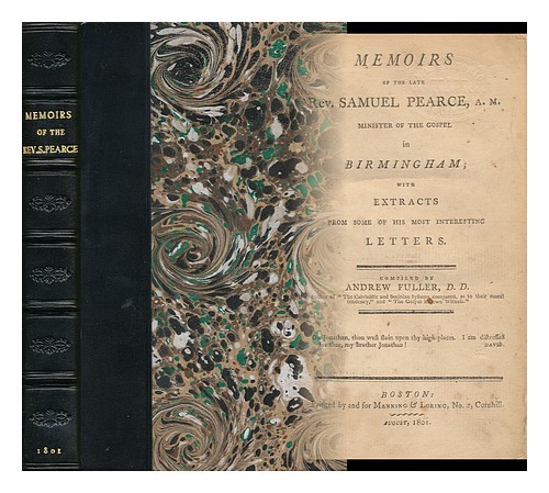 FULLER, ANDREW (1754-1815) Memoirs of the Late Rev. Samuel Pearce with ...