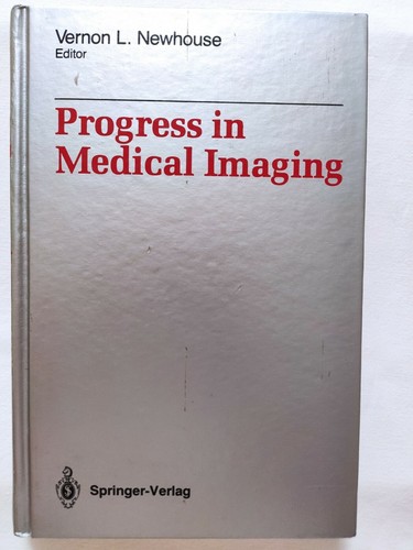 Book Progress IN Medical Imaging Newhouse Springer-Verlag 0387967133 ...