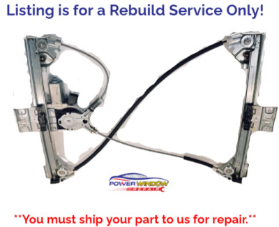 2003-2006 Chevy SSR Window Regulator Rebuild Service - Lifetime ...