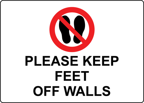 PLEASE KEEP FEET OFF WALLS| Laminated Vinyl Decal Sticker Label | eBay