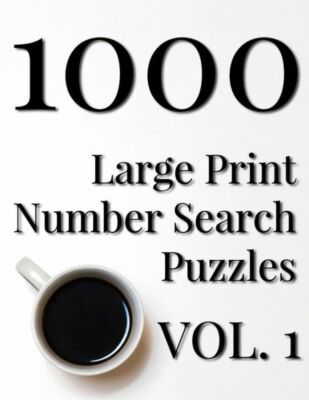1000 Large Print Number Search Puzzles - Volume 1 9781548515577| eBay