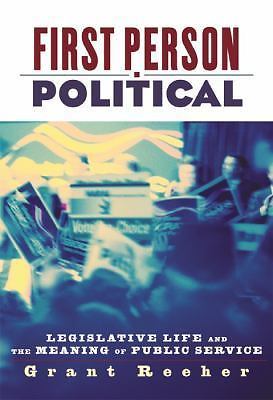 First Person Political : Legislative Life and the Meaning of Public ...