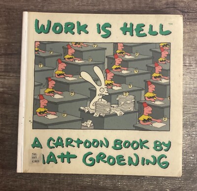 Work is Hell by Matt Groening - Rare Comic Paperback 1997 | eBay Australia