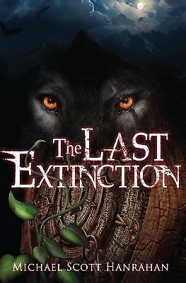 Last Extinction by Michael Scott Hanrahan (2014, Trade Paperback) for ...
