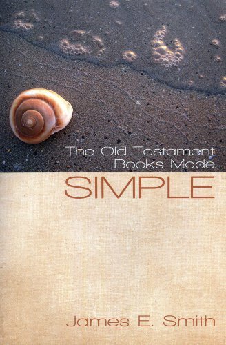 THE OLD TESTAMENT BOOKS MADE SIMPLE By James E. Smith *Excellent ...