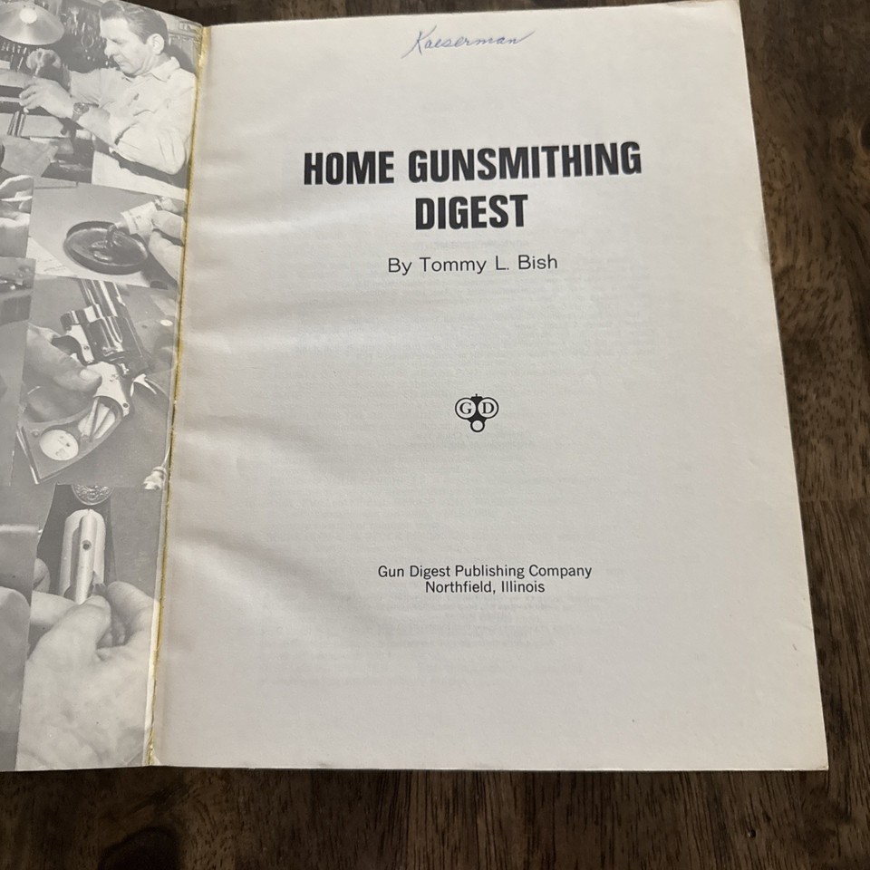 HOME GUNSMITHING DIGEST - A Gun Digest Book - Tommy Bish | eBay UK