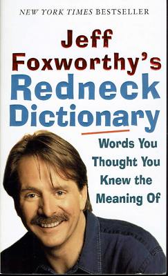 Jeff Foxworthy Redneck Dictionary Humor 2006 Paperback DeJarnette ...