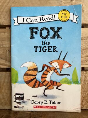 Fox the Tiger (I Can Read!) by Corey R. Tabor (2019 Scholastic ...