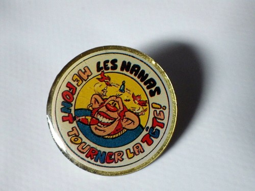 Vintage Collector Pin Pub Les Nanas That Makes You Dizzy Lot 012 | eBay