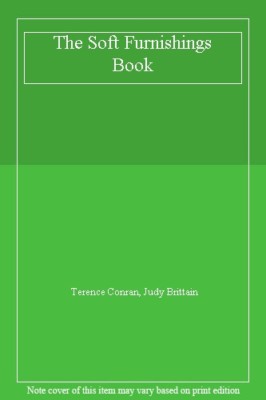 The Soft Furnishings Book By Terence Conran, Judy Brittain | eBay UK