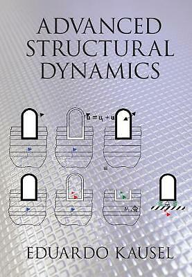 Advanced Structural Dynamics by Eduardo Kausel (Hardcover, 2017) for ...