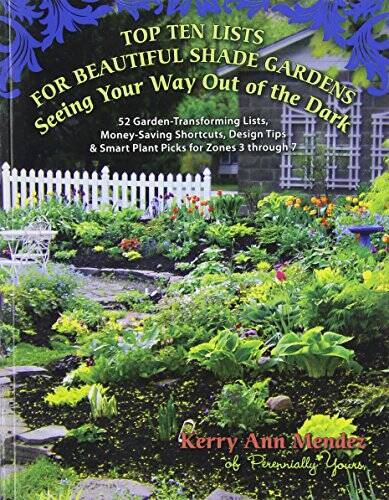 Top Ten Lists for Beautiful Shade Gardens: Seeing Your Way Out of the ...