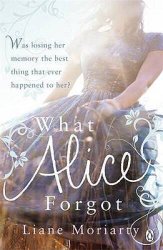 What Alice Forgot - Paperback By Moriarty, Liane - VERY GOOD | eBay