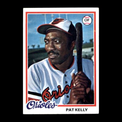 Pat Kelly 1978 Topps Baltimore Orioles #616 Set Break NICE! | eBay