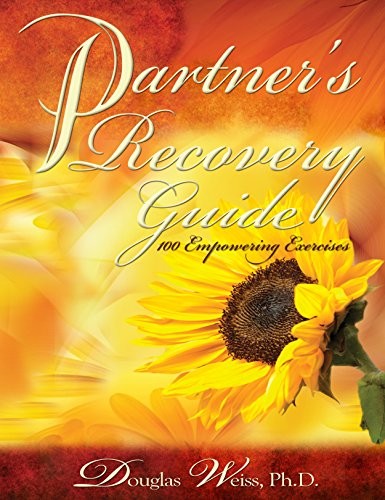 PARTNERS RECOVERY GUIDE : 100 EMPOWERING EXERCISES By Douglas Weiss ...