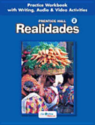 Prentice Hall Spanish: Realidades Practice Workbook/Writing Level 2 ...