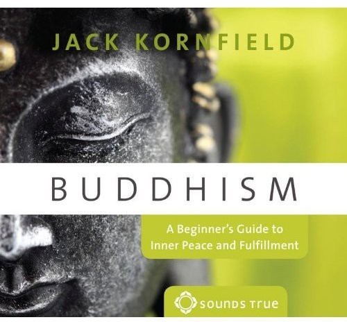 Buddhism: A Beginner's Guide Jack Kornfield AUDIO CD BUDDHISM JACK ...