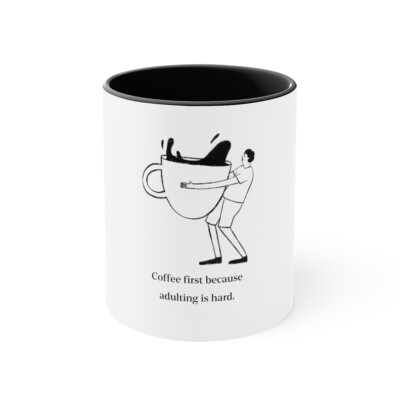 Coffee first because adulting is hard mug. | eBay