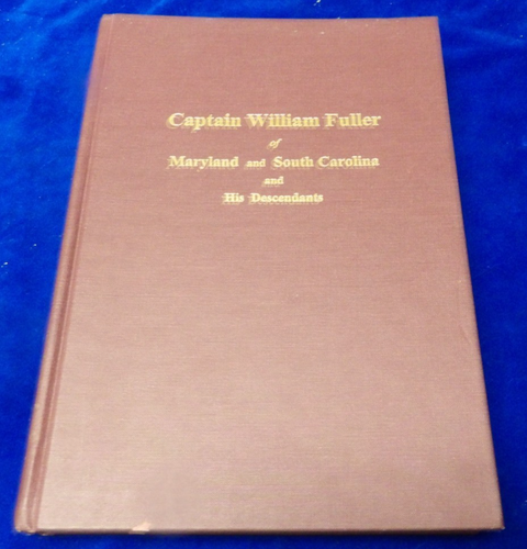 Captain William Fuller of Maryland and South Carolina and His ...