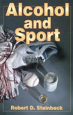 Alcohol and Sport by Robert D. Stainback (1997, Book, Other) for sale ...