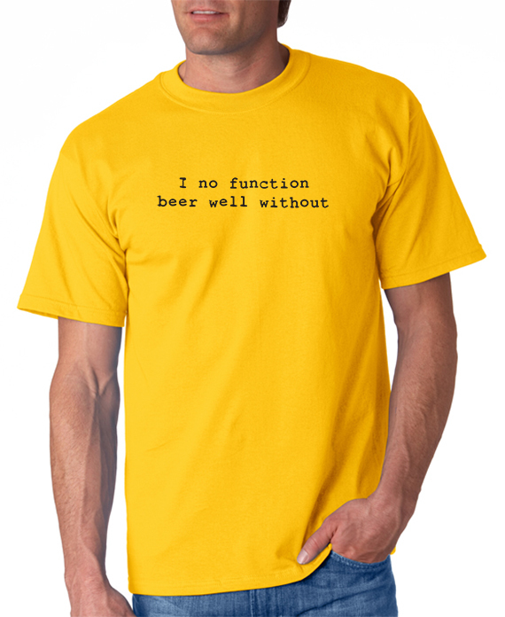 I No Function Beer Well Without T-shirt 5 Colors S-3XL | eBay
