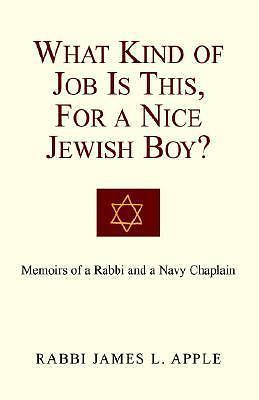 What Kind of Job Is This, for a Nice Jew by James L. Apple (Trade ...