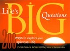Life's Big Questions: 200 Ways to Explore Your Spiritual Life ...