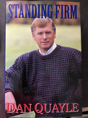 Dan Quayle Standing Firm HC DJ 1994 First Edition Vice President VP ...